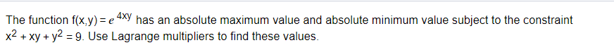 Solved The function f(x,y)= e 4xy has an absolute maximum | Chegg.com