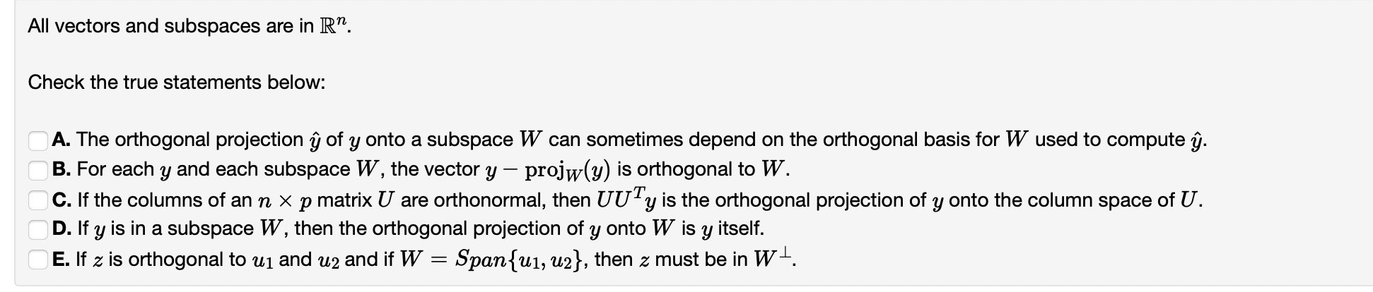 Solved All vectors and subspaces are in Rn. Check the true | Chegg.com