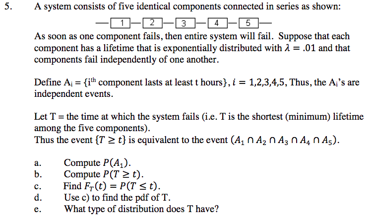 Solved 5 A system consists of five identical components | Chegg.com
