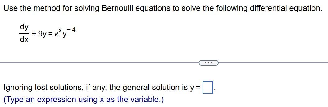 Solved Use the method for solving Bernoulli equations to | Chegg.com