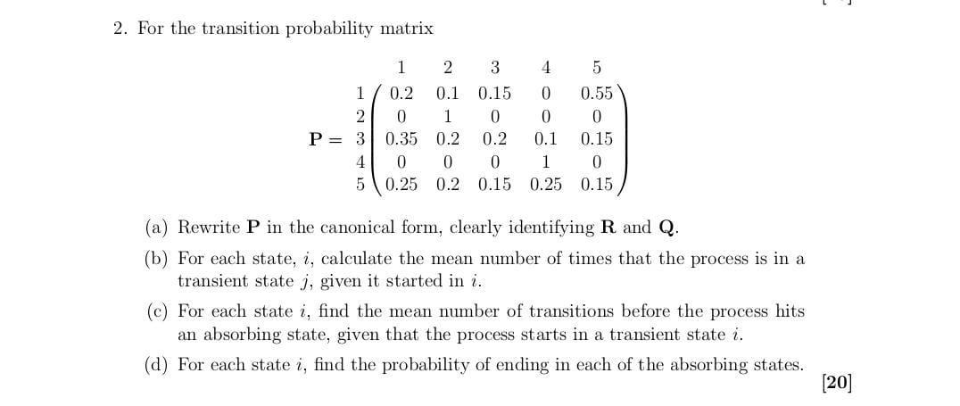 Solved 2. For the transition probability matrix 1 2 3 4 5 1/ | Chegg.com
