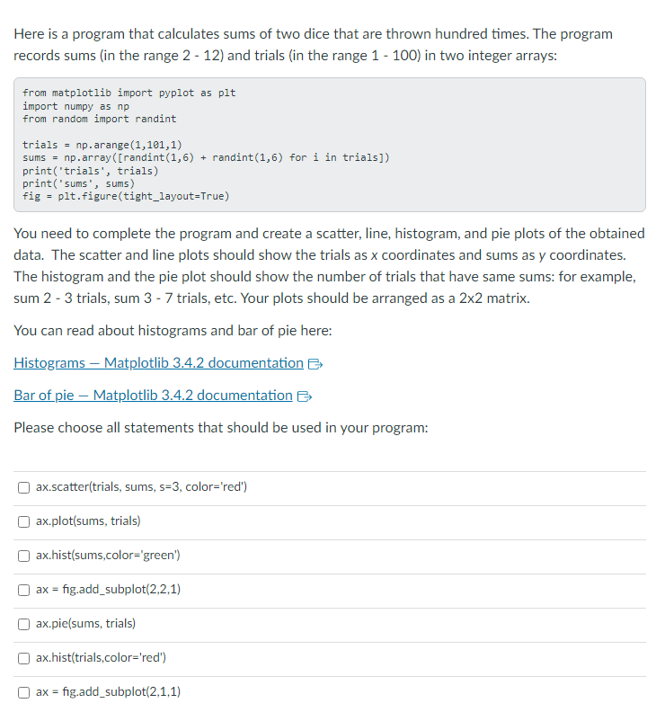 Solved trials = np.arange (1,101,1) sums = np.array ([ | Chegg.com