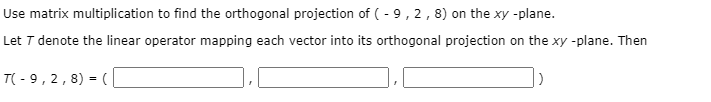 Solved Use matrix multiplication to find the orthogonal | Chegg.com