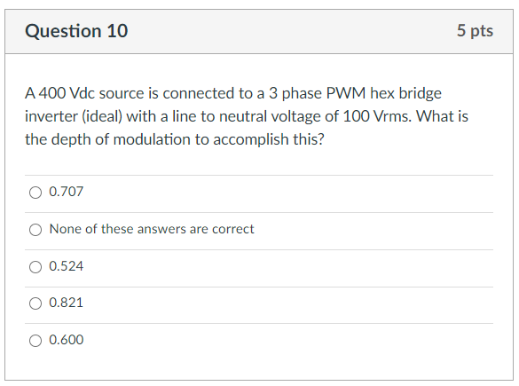 Solved Question 10 5 pts A 400 Vdc source is connected to a | Chegg.com