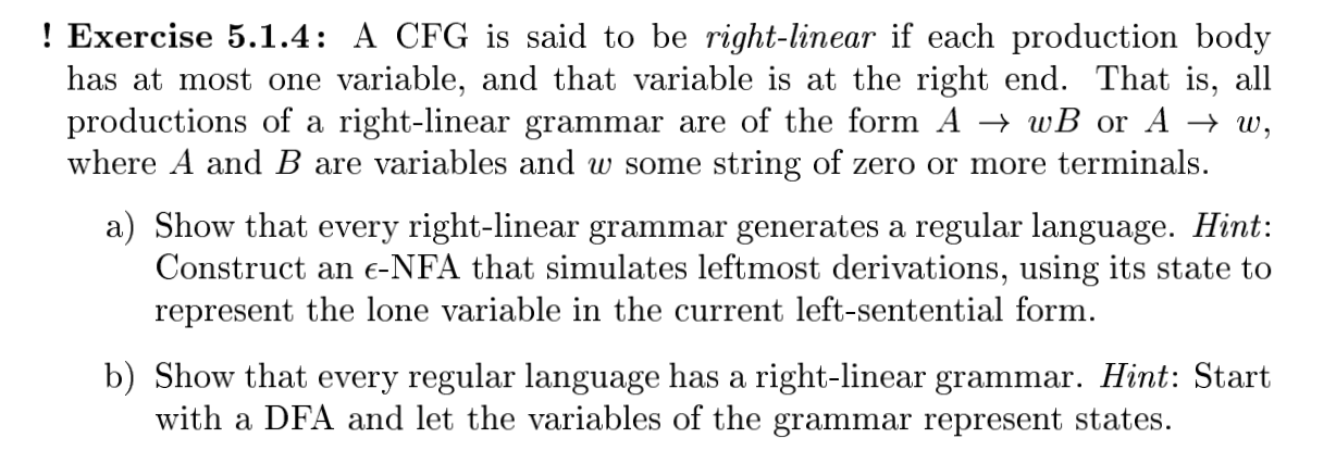 Solved ! ﻿Exercise 5.1.4: A CFG is said to be right-linear | Chegg.com