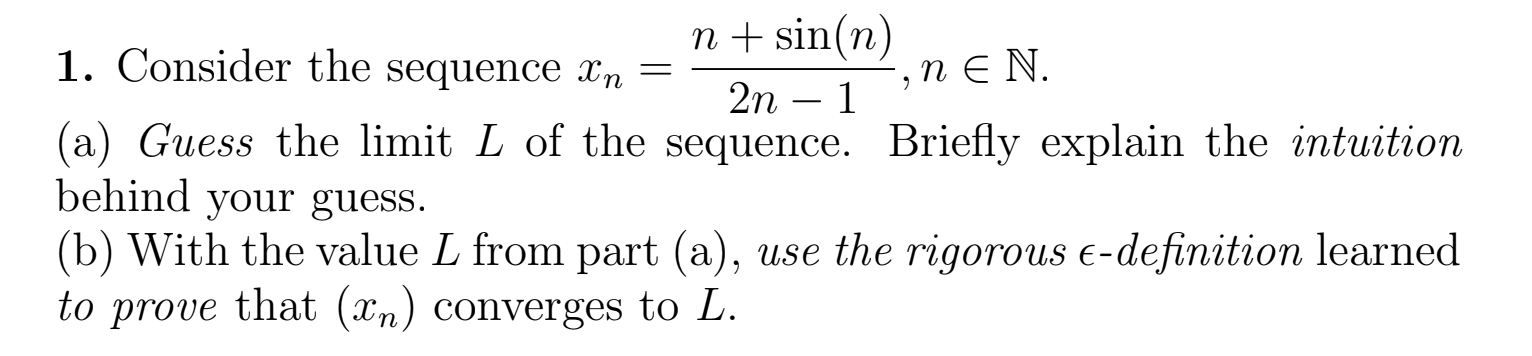 1. Consider the sequence xn=2n−1n+sin(n),n∈N. (a) | Chegg.com