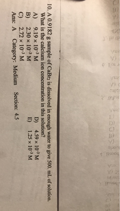 Solved 10. A 0.9182 g sample of CaBr2 is dissolved in enough | Chegg.com