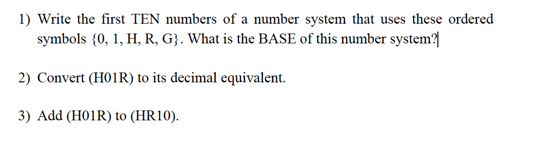 Solved 1) Write the first TEN numbers of a number system | Chegg.com