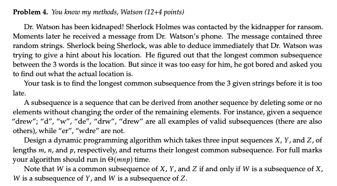 Solved Problem 4. You know my methods, Watson (12+4 points) | Chegg.com