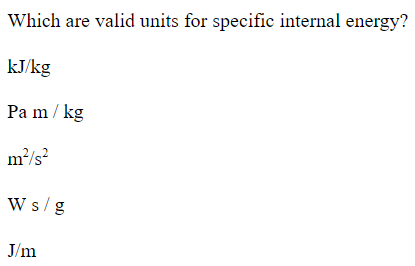 Solved Which are valid units for specific internal energy? | Chegg.com