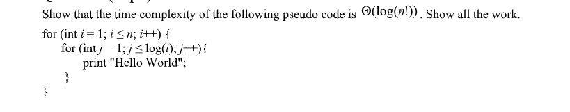 Solved Show that the time complexity of the following pseudo | Chegg.com