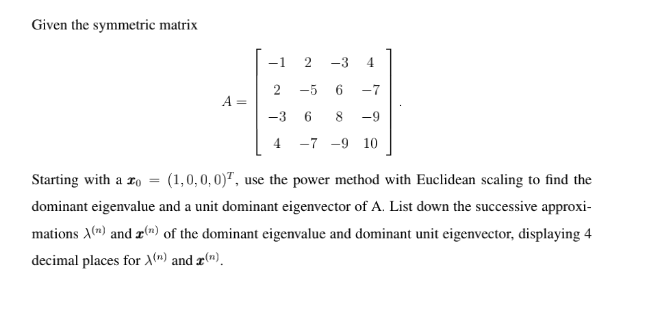Solved Given the symmetric matrix | Chegg.com