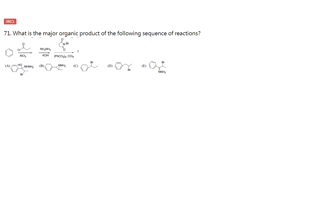 Solved 38(C). 71. What is the major organic product of the | Chegg.com