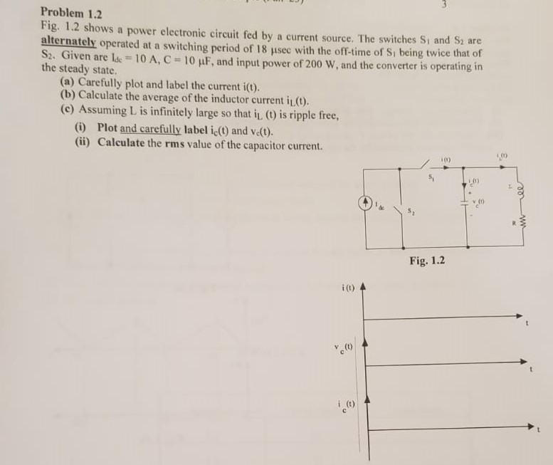 Solved Problem 1.2 Fig. 1.2 shows a power electronic circuit | Chegg.com