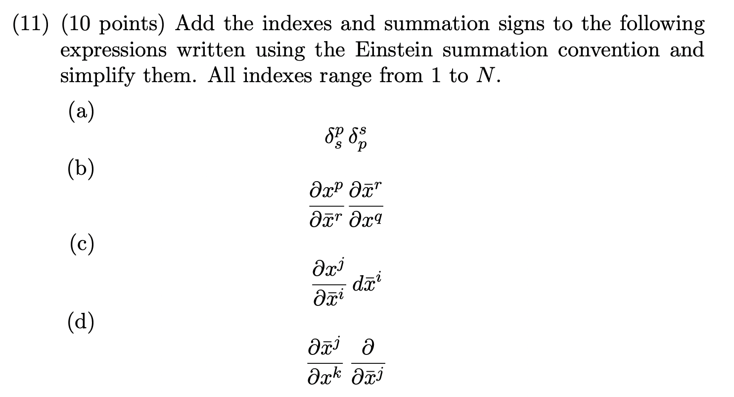 Solved (11) (10 points) Add the indexes and summation signs | Chegg.com