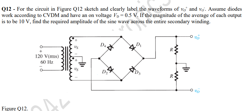 Solved Q12 - ﻿For the circuit in ﻿Figure Q12 ﻿sketch and | Chegg.com