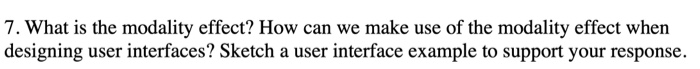 Solved 7. What is the modality effect? How can we make use | Chegg.com