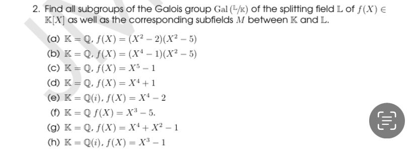 Solved 2. Find all subgroups of the Galois group Gal (L/K) | Chegg.com
