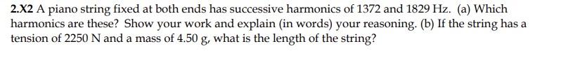 Solved 2.X2 A piano string fixed at both ends has successive | Chegg.com