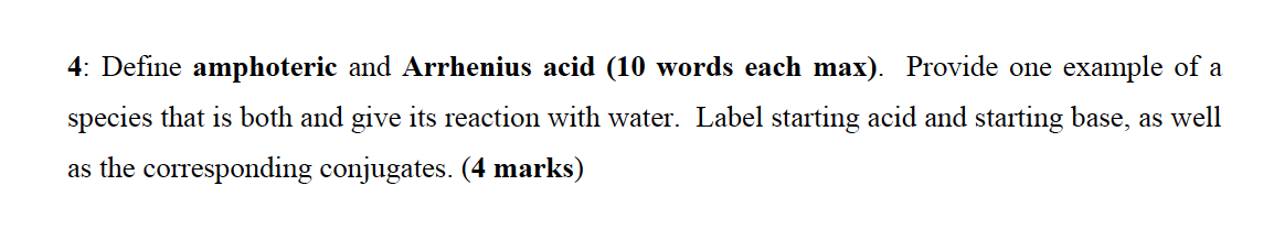 Solved 4: Define amphoteric and Arrhenius acid (10 words | Chegg.com