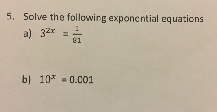 Solved 5. Solve the following exponential equations a) 32x 1 | Chegg.com