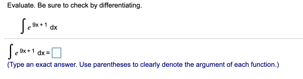 Solved Evaluate. Be sure to check by differentiating. 9x + 1 | Chegg.com