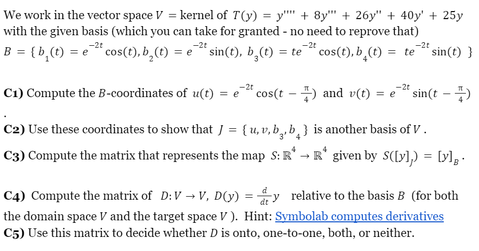 Solved = We work in the vector space V = kernel of T(y) = | Chegg.com
