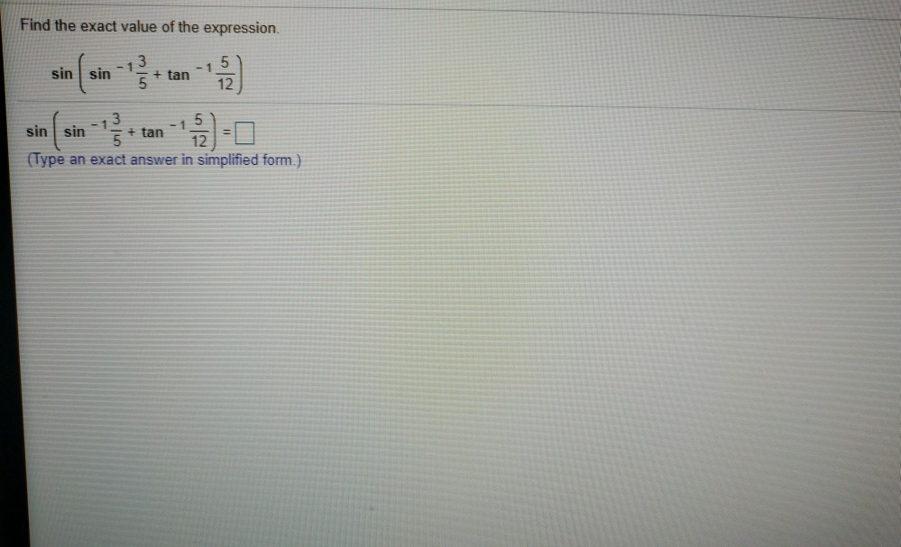Solved Find the exact value of the expression. (Type an | Chegg.com