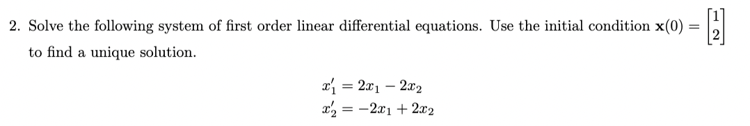 Solved Solve the following system of ﻿first order linear | Chegg.com