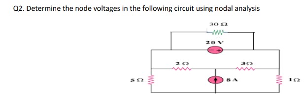 Solved Q2. Determine the node voltages in the following | Chegg.com
