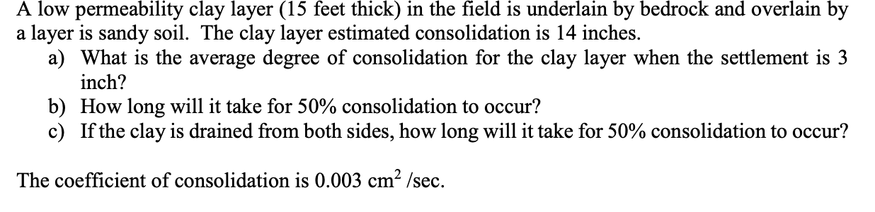 Solved A low permeability clay layer (15 feet thick) in the | Chegg.com