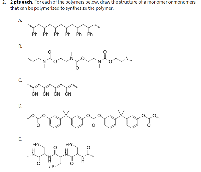 2 pts each. For each of the polymers below, draw the | Chegg.com
