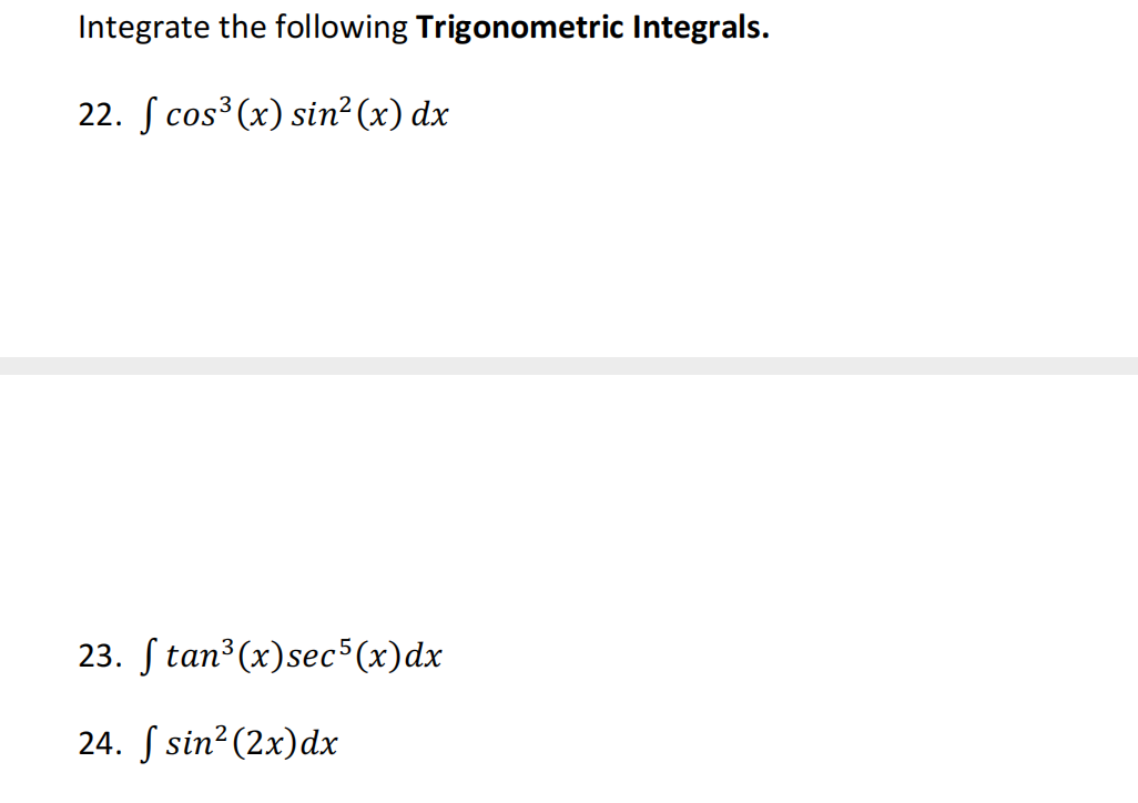 Solved Integrate the following Trigonometric Integrals. 22. | Chegg.com
