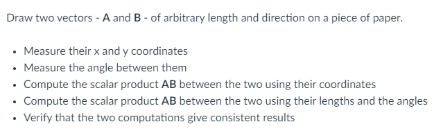 Solved Draw two vectors - A and B - of arbitrary length and | Chegg.com