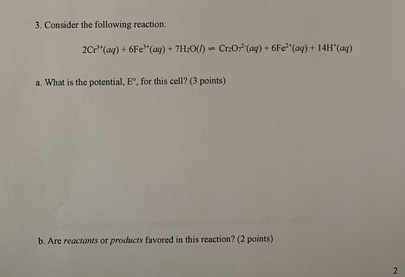 Solved 3. Consider the following reaction: 2Cr3+(aq) + 6Fe3+ | Chegg.com