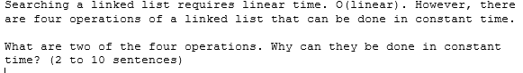 Solved Searching a linked list requires linear time. | Chegg.com