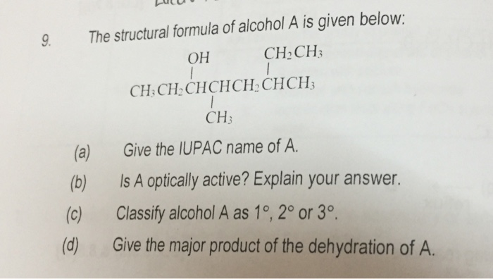 Solved 9. The structural formula of alcohol A is given | Chegg.com