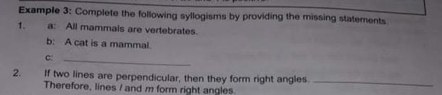 Solved Example 3: Complete the following syllogisms by | Chegg.com