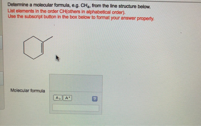 Solved Determine A Molecular Formula E G Ch4 From The