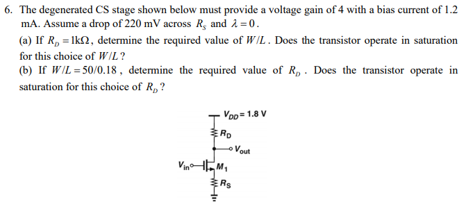 Solved 6. The degenerated CS stage shown below must provide | Chegg.com Solved 6. The degenerated CS stage shown below must provide | Chegg.com