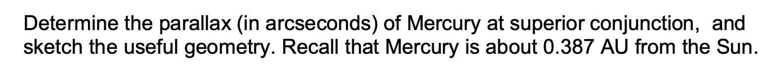 Solved Determine the parallax (in arcseconds) of Mercury at | Chegg.com