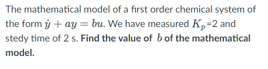 Solved The mathematical model of ﻿a first order chemical | Chegg.com