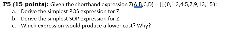 Solved P5 (15 points): Given the shorthand expression | Chegg.com