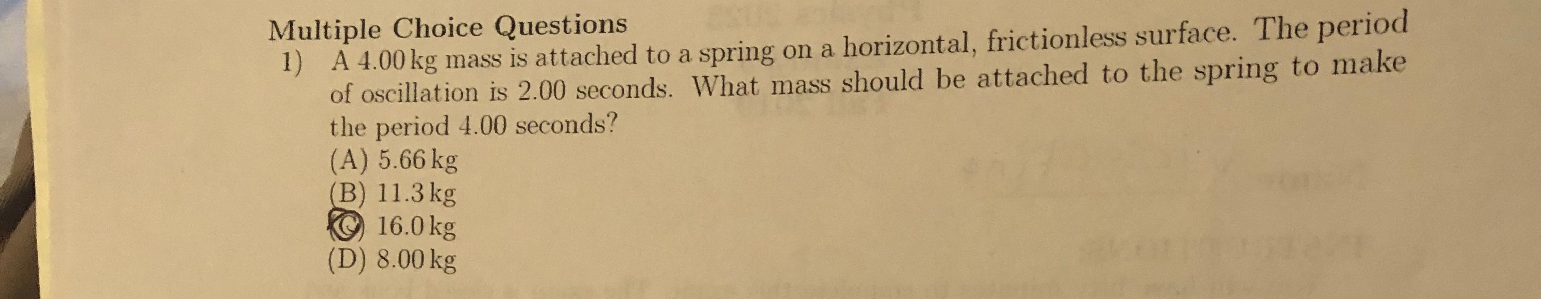 Solved ions Multiple Choice Questions 1) A 4.00 kg mass is | Chegg.com Solved ions Multiple Choice Questions 1) A 4.00 kg mass is | Chegg.com