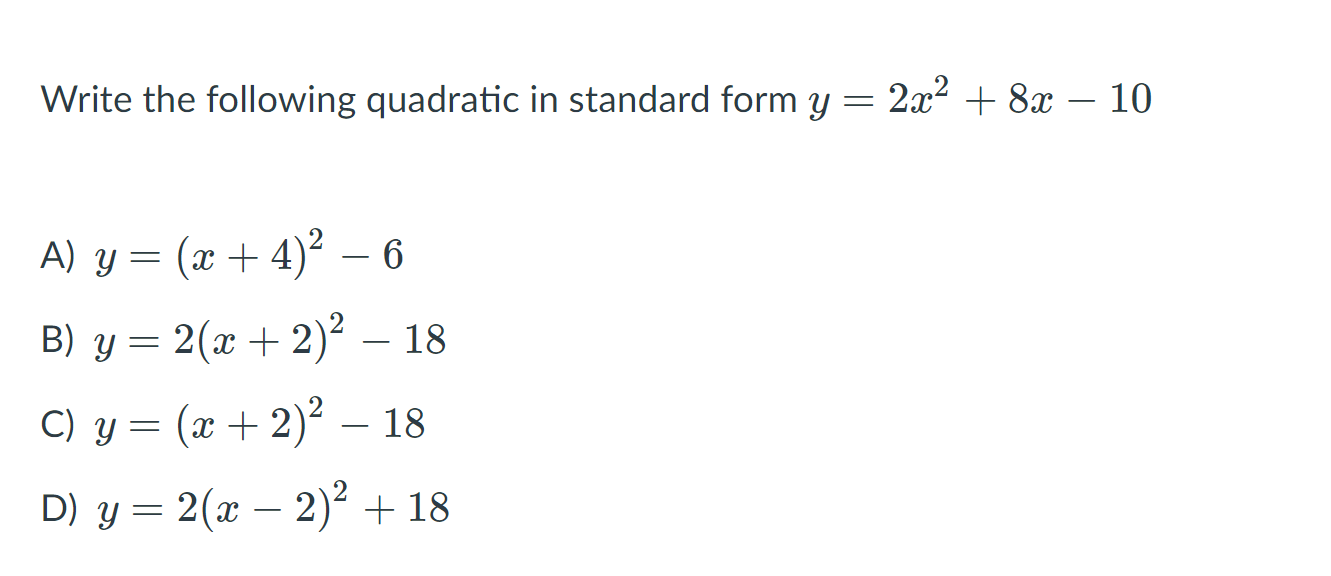 Solved Write the following quadratic in standard form y 2x2 | Chegg.com