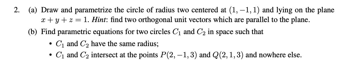 Solved 2. (a) Draw and parametrize the circle of radius two | Chegg.com