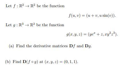 Solved Let f:R2→R2 be the function f(u,v)=(u+v,usin(v)). Let | Chegg.com