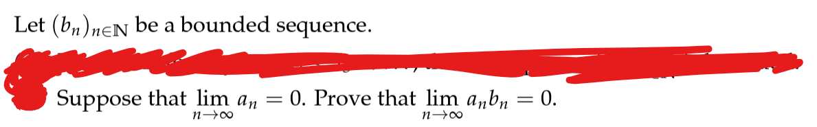 Solved Let (bn)n∈N be a bounded sequence. Suppose that | Chegg.com