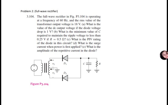 Solved Problem 2: (full-wave rectifier) 3.104. The full-wave | Chegg.com