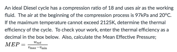 Solved An ideal Diesel cycle has a compression ratio of 18 | Chegg.com